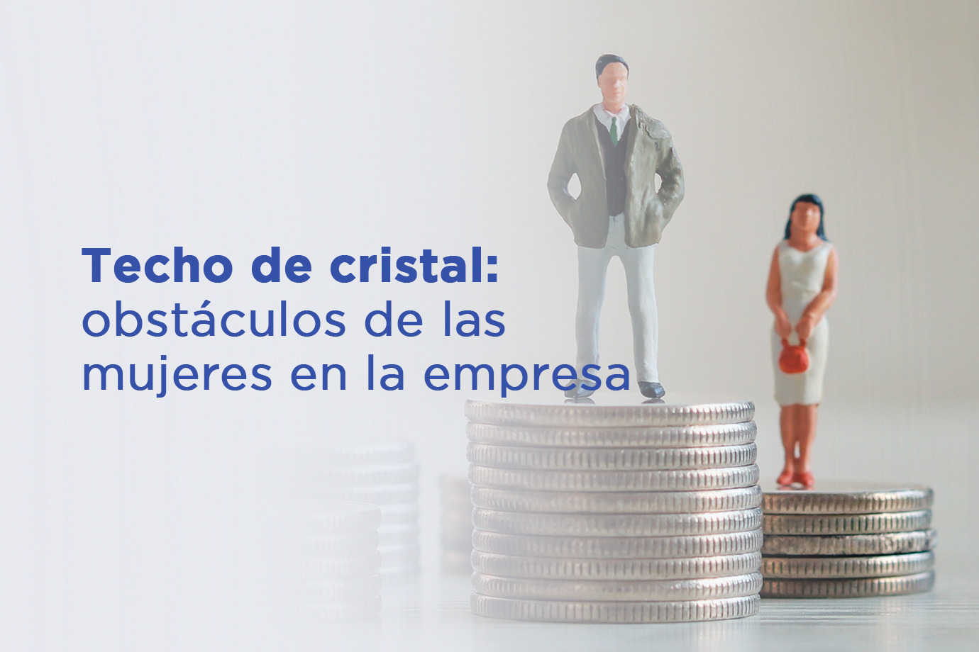 Techo de cristal: obstáculos de las mujeres en la empresa | Desarrollo Organizacional